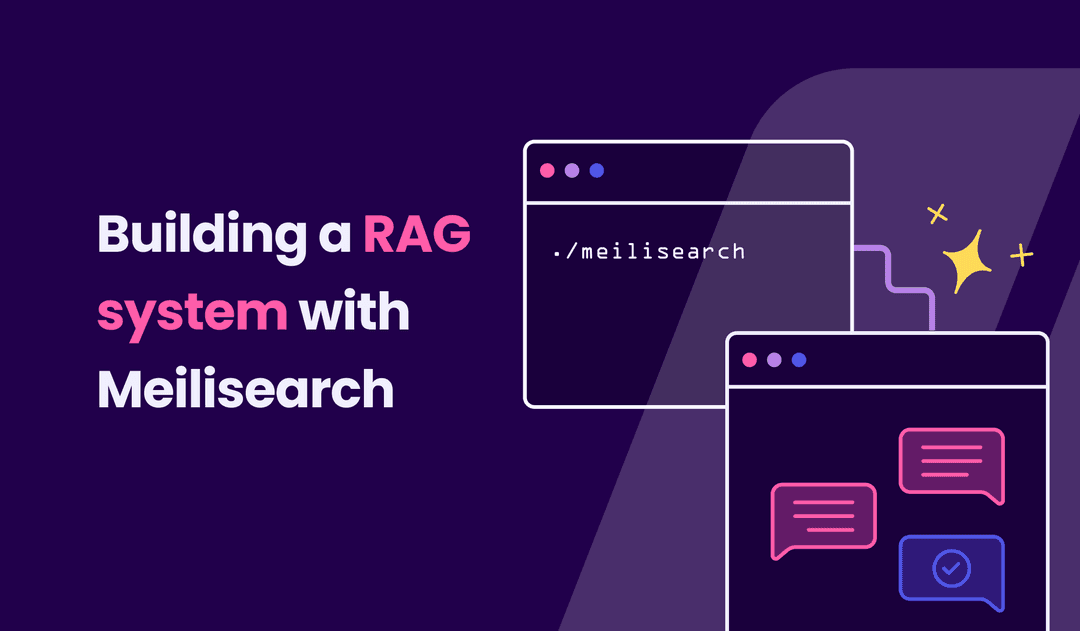How to build a RAG system (with Meilisearch)
