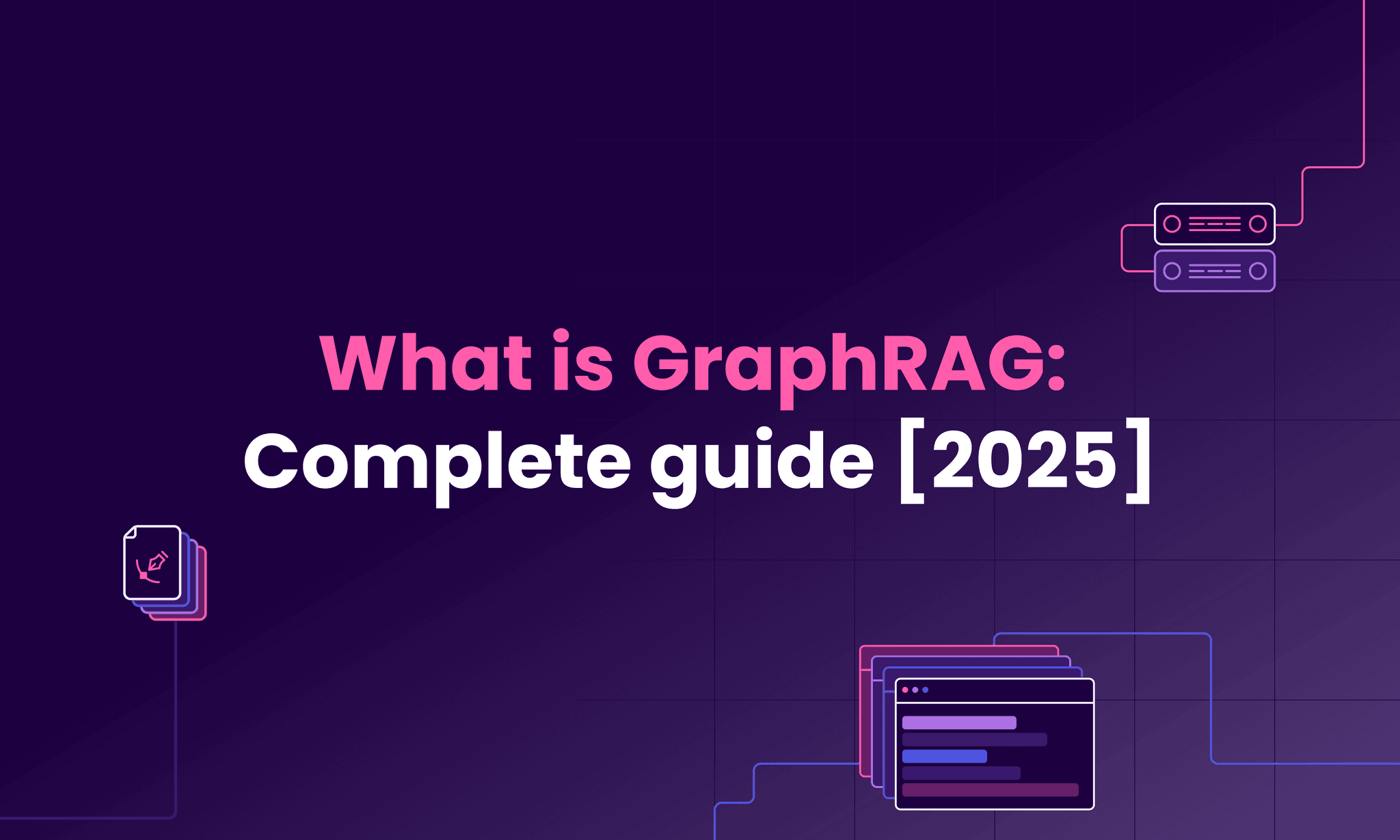 What is GraphRAG: Complete guide [2025]